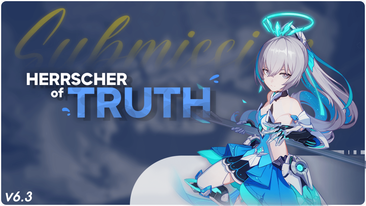 [6.3 Beta Guide] Chiến Lược Nhân Vật - Herrscher of Truth Honkai Impact ...