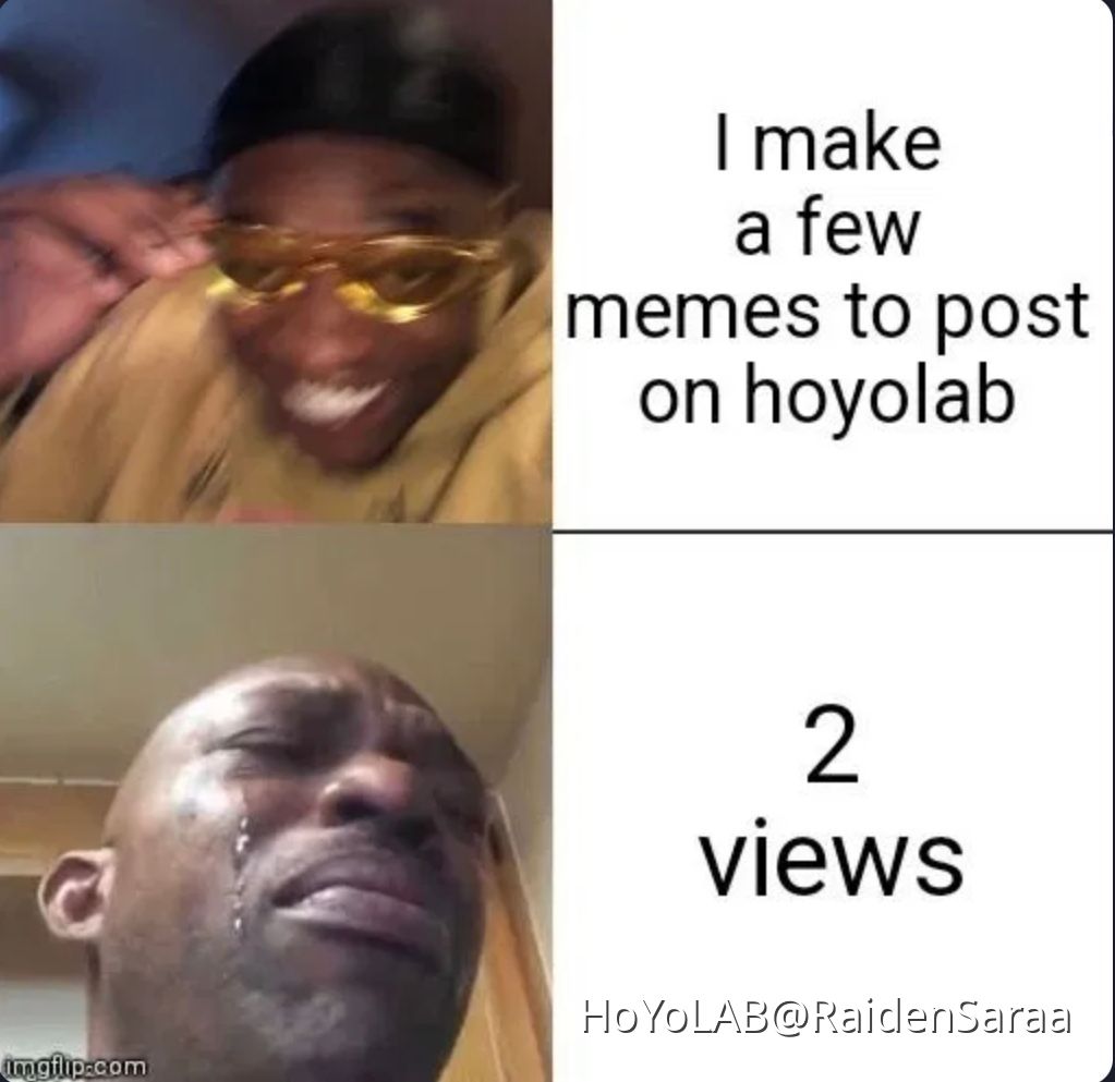 This meme speaks Facts | HoYoLAB
