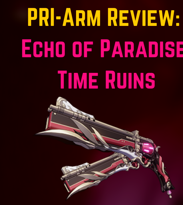 [v6.3 - Symphony of Truth] New PRI-Arm - Echo of Paradise: Time Ruins ...