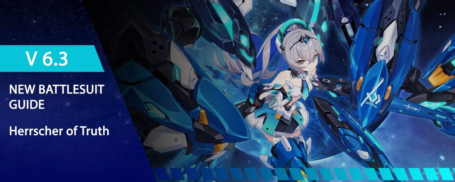 [6.3 Beta] Herrscher of Truth Battlesuit Guide Honkai Impact 3rd | HoYoLAB