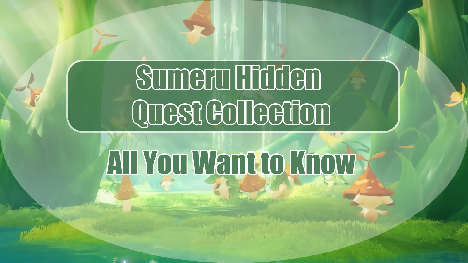 Sumeru Hidden Quest Collection | All You Want to Know Genshin Impact ...