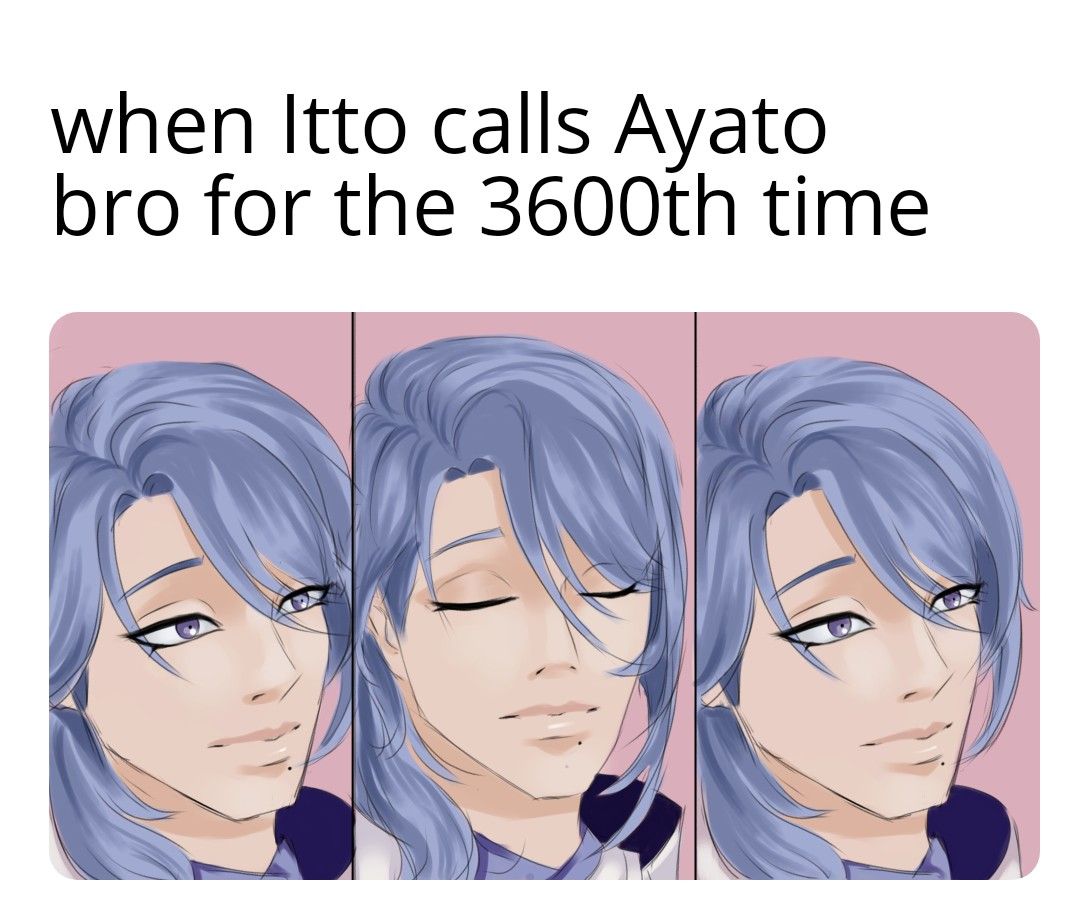 drew this lil meme of ayato Genshin Impact | HoYoLAB