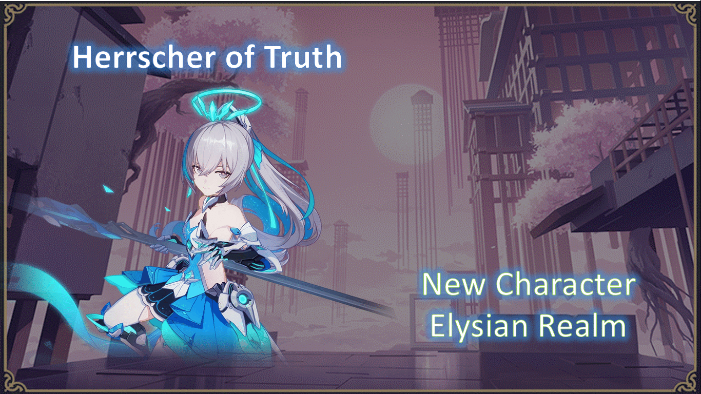 [Beta 6.3 Guide] - Herrscher of Truth Elysian Realm Honkai Impact 3rd | HoYoLAB