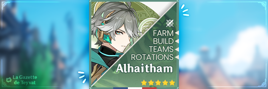 [GUIDE 3.4] Alhaitham | Farm, build, teams, rotations Genshin Impact ...