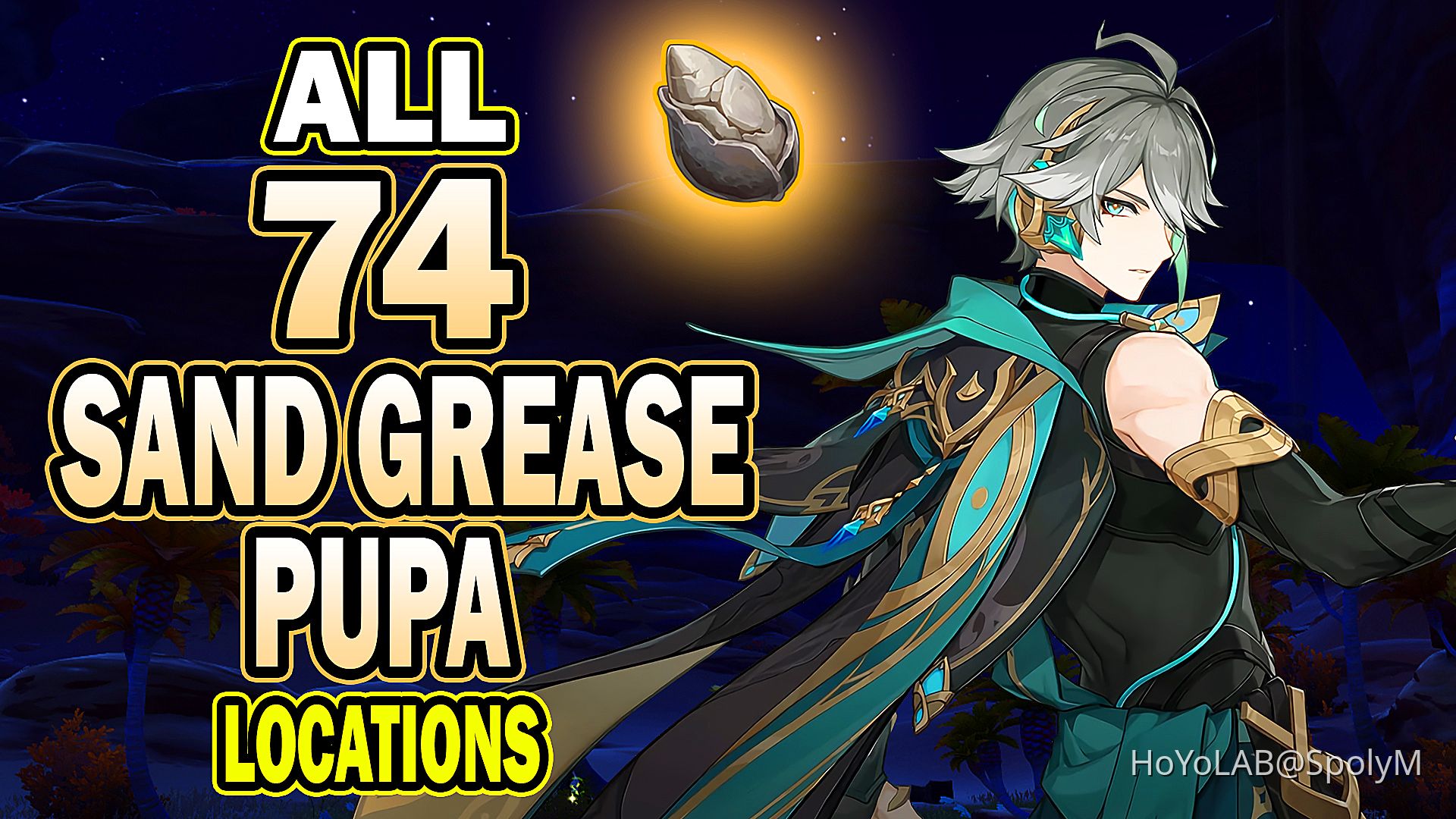 All 74 Sand Grease Pupa | Alhaitham Ascension Material Genshin Impact ...