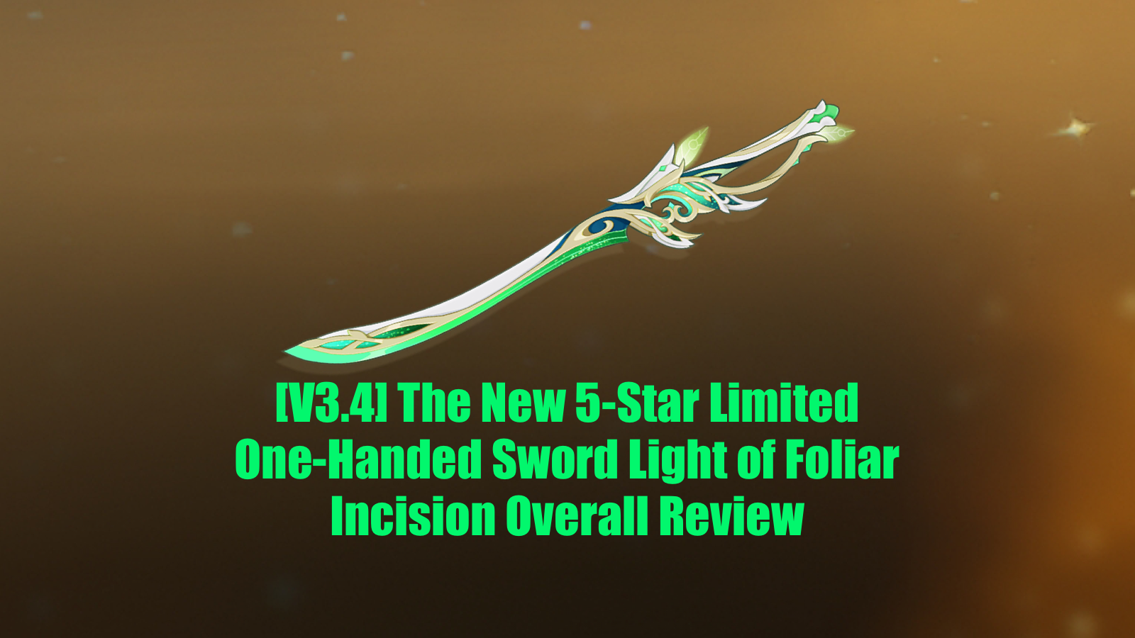 [V3.4 Guide] The New 5-Star Limited One-Handed Sword Light of Foliar ...