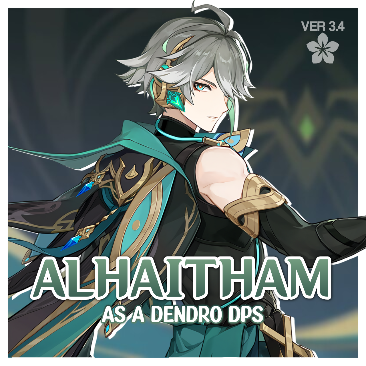 [VER 3.3] Alhaitham as a Dendro DPS Genshin Impact | HoYoLAB
