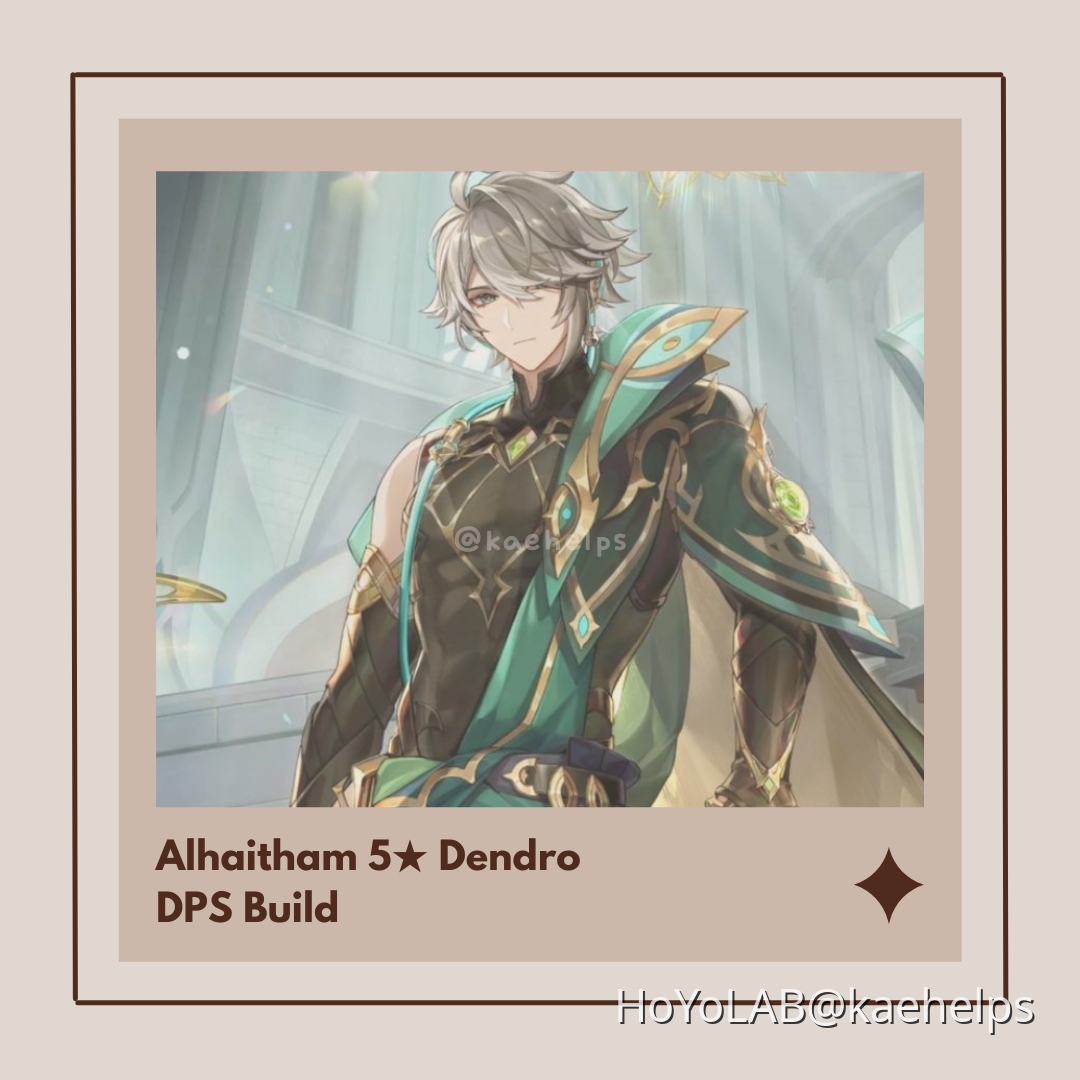 Alhaitham Dps build [3.4] Genshin Impact | HoYoLAB