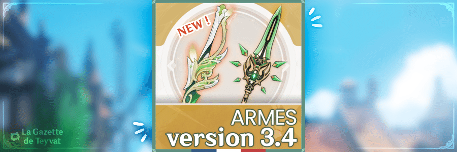 GUIDE ARMES 3.4 | Lumière d'incision foliaire 5★, Lance de jade ailée 5 ...