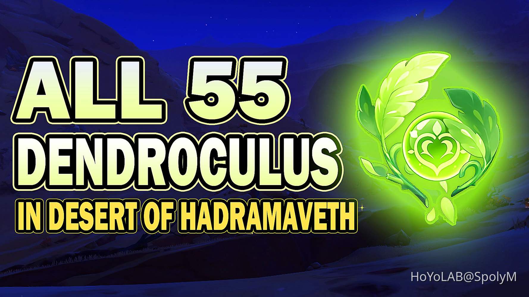 All 36 Dendroculus in Sumeru Desert 3.6 Girdle of the Sands Genshin ...