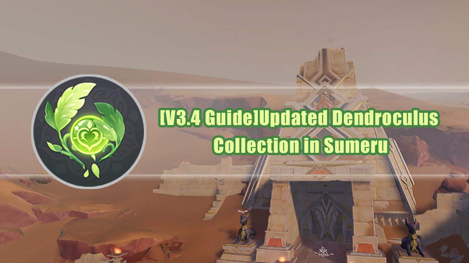 「V3.4 Guide」 Updated Dendroculus Collection in Sumeru Genshin Impact ...