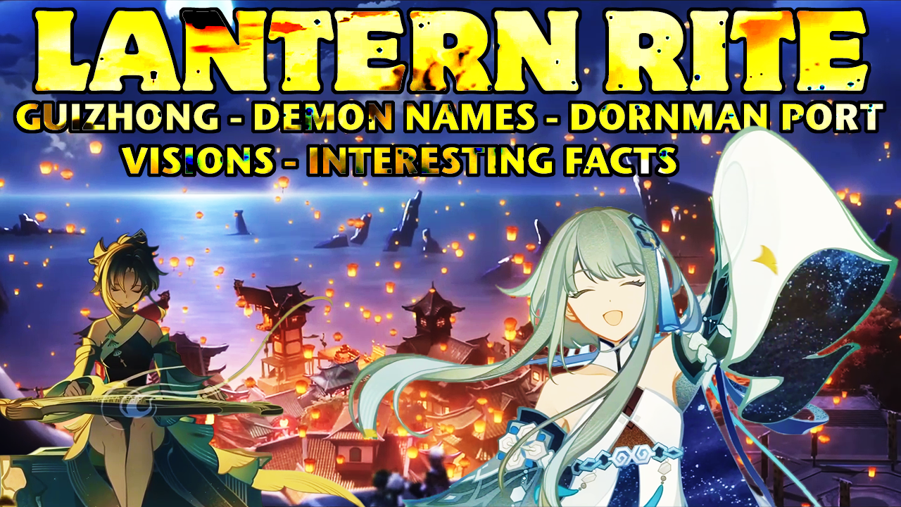 Lantern Rite: Guizhong - Dornman Port - Interesting Facts (and more ...