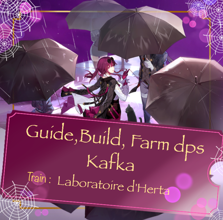 [FR CBT2) Guide sur Kafka (build et farm) Honkai: Star Rail | HoYoLAB