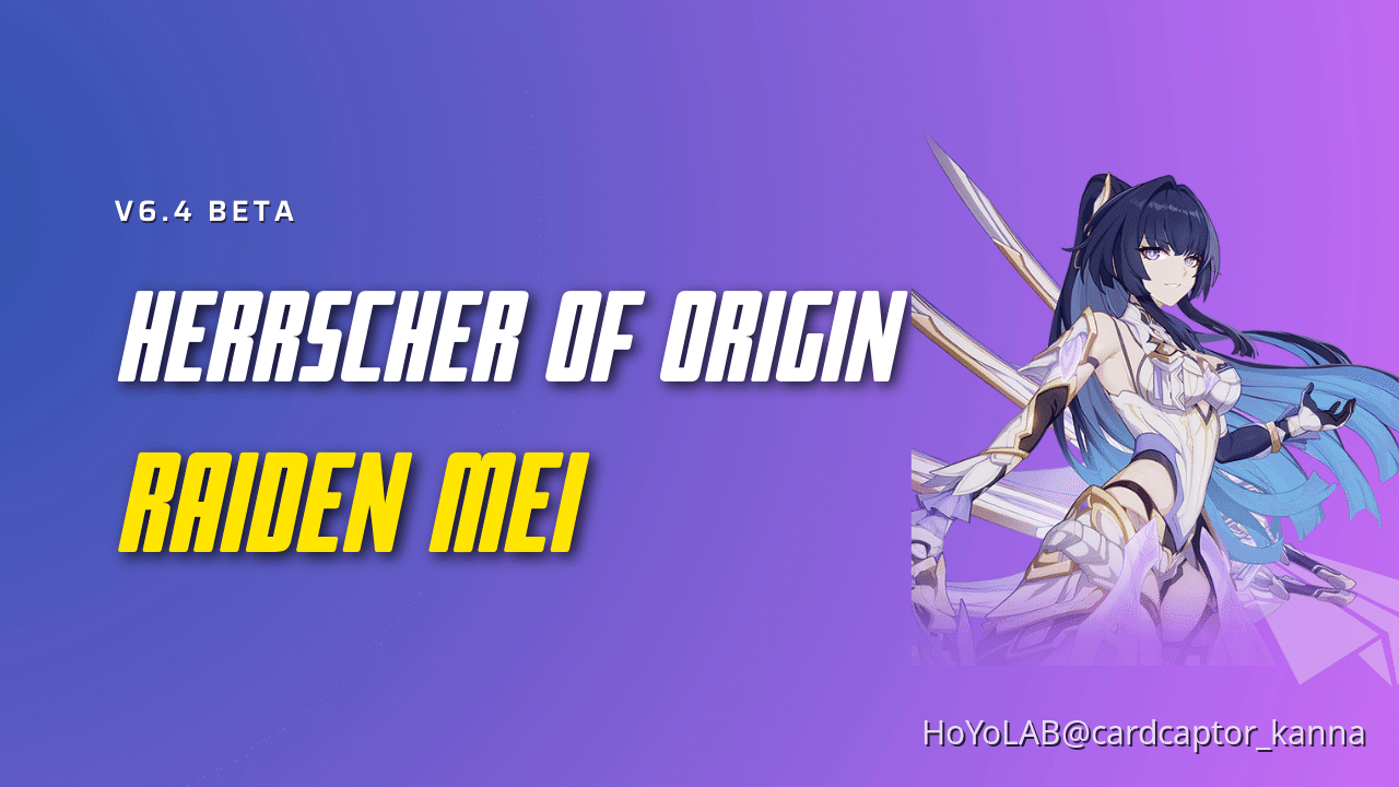 (Beta Version Kiana) Herrscher of Origin Overview Honkai Impact 3rd | HoYoLAB