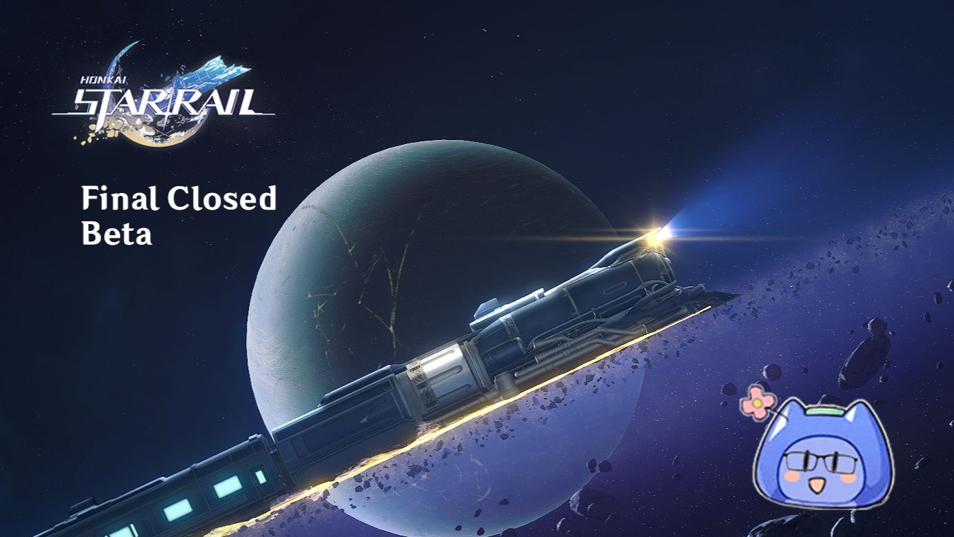 HSR Final Closed Beta in a Nutshell for non-Honkai Player Honkai: Star ...