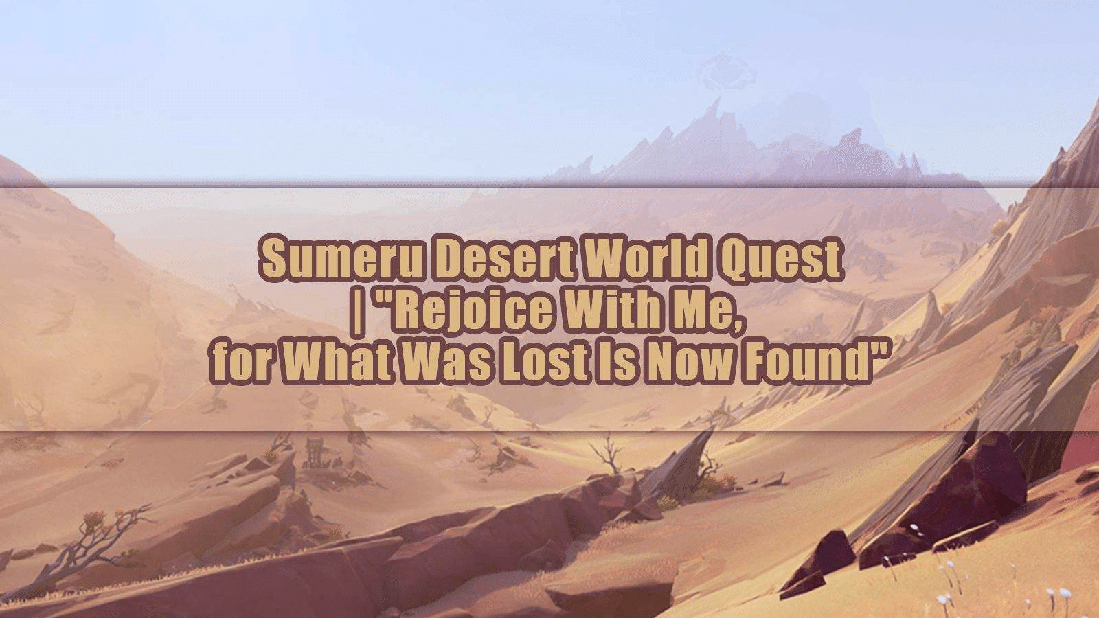 Sumeru Desert World Quests Collection Genshin Impact | HoYoLAB