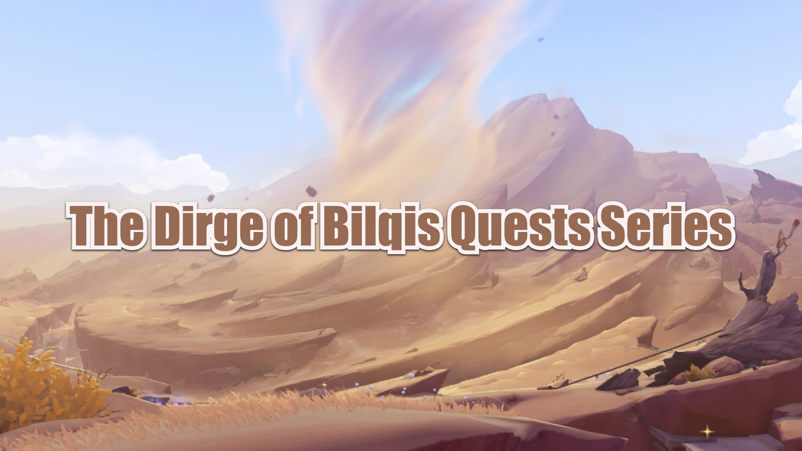 The Dirge of Bilqis Quests Series Genshin Impact | HoYoLAB