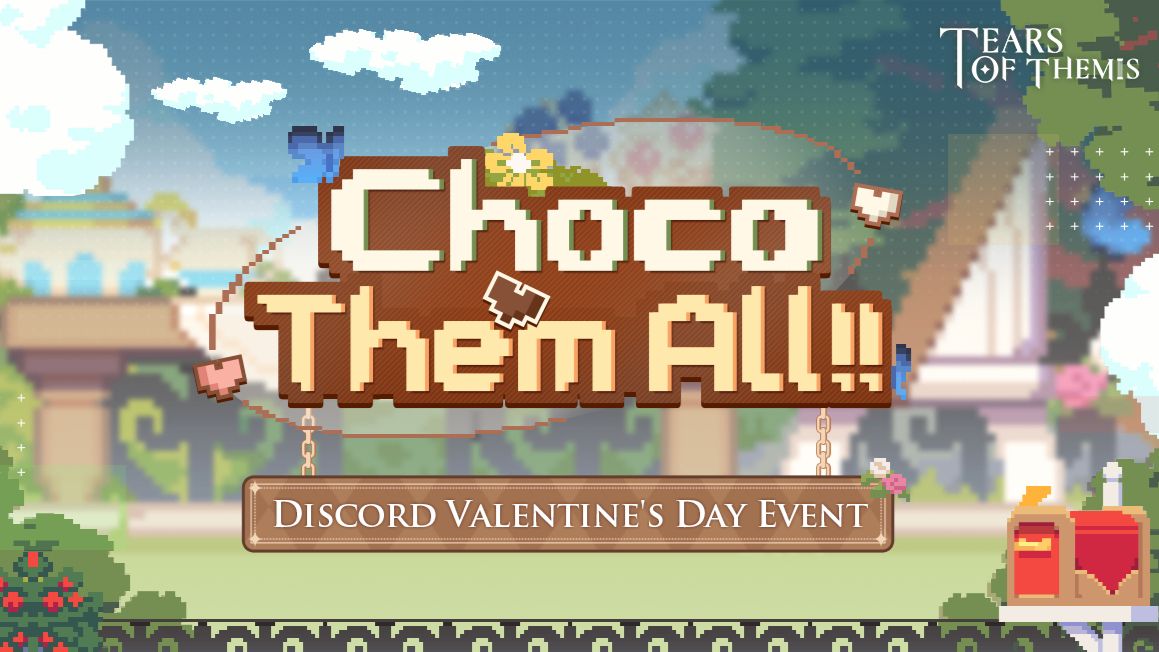 自存在DISCORD玩的情人节小活动【Choco-Them-All】 Tears of Themis | HoYoLAB