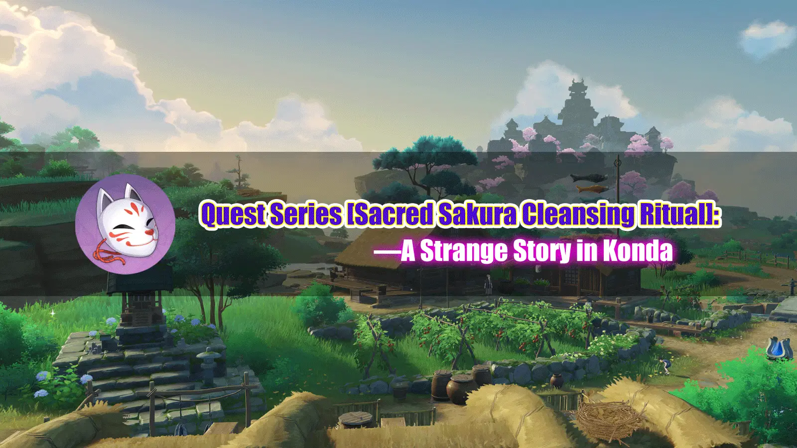 [Inazuma – Narukami Island] World Quest Series: Sacred Sakura Cleansing ...