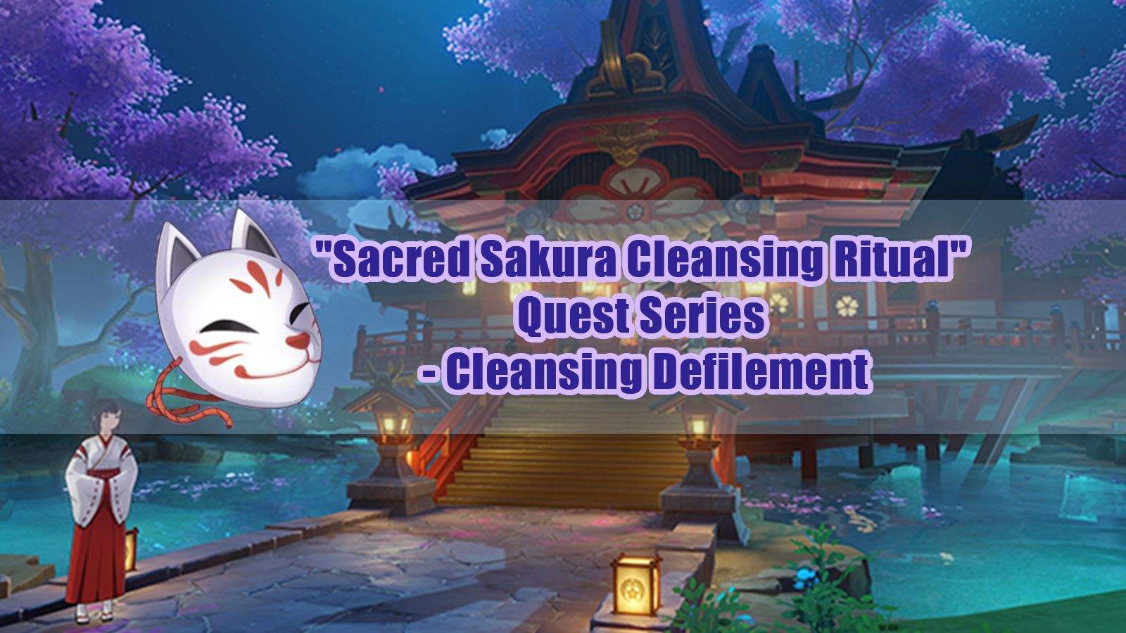 [Inazuma – Narukami Island] World Quest Series: Sacred Sakura Cleansing ...