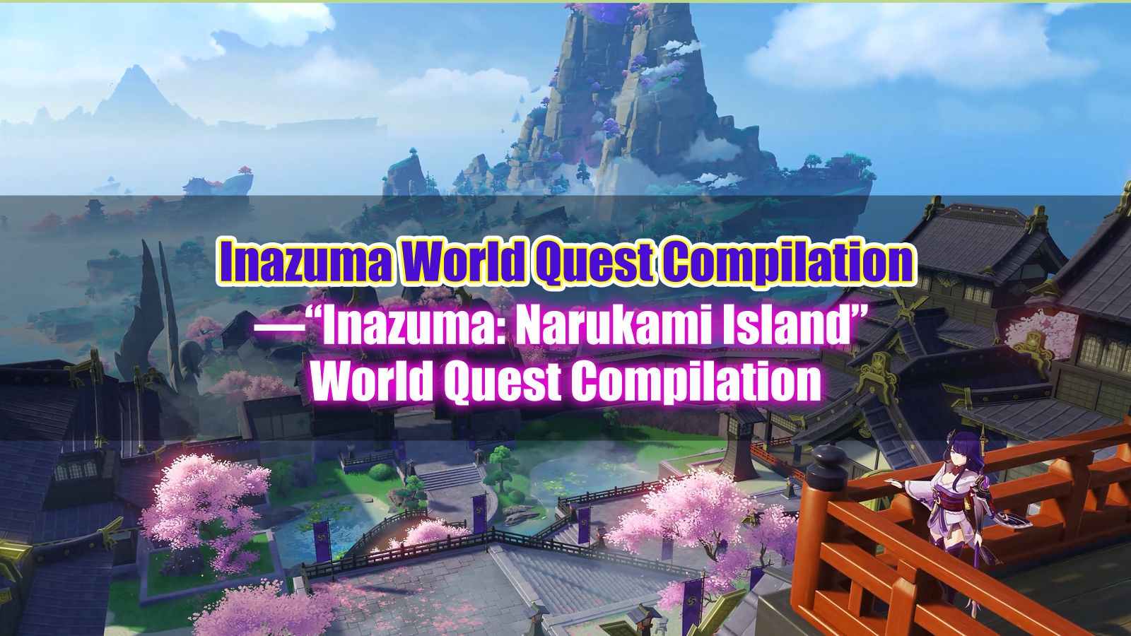 Inazuma World Quest Compilation - “Inazuma: Narukami Island” World ...