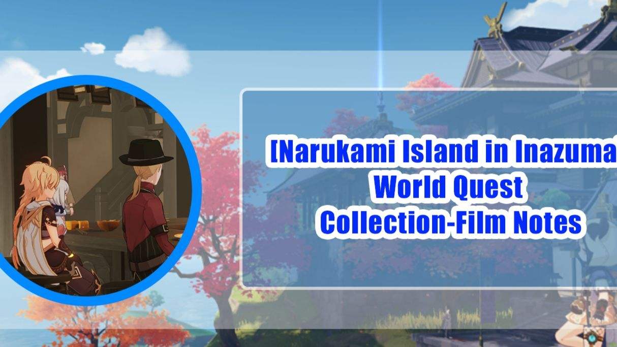 Inazuma World Quest Compilation - “Inazuma: Narukami Island” World ...