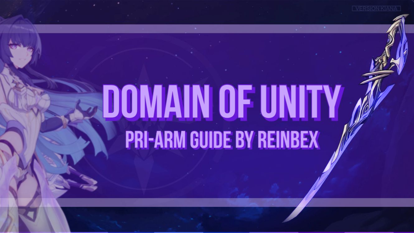 [Beta Version Kiana Guide] Domain of Unity PRI-ARM Guide Honkai Impact 3rd | HoYoLAB