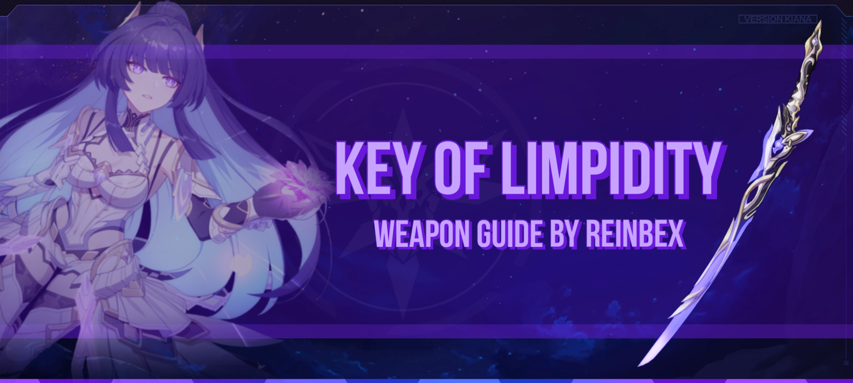 [Beta Version Kiana Guide] Key of Limpidity Weapon Guide Honkai Impact 3rd | HoYoLAB