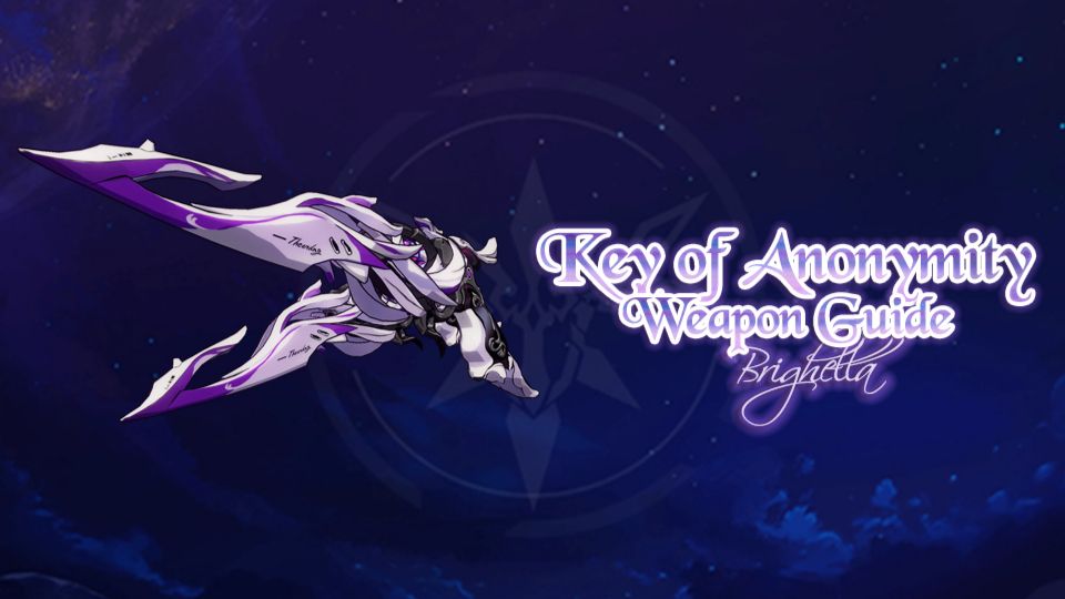 [Version Kiana beta] Key of Anonymity || Weapon Guide Honkai Impact 3rd ...