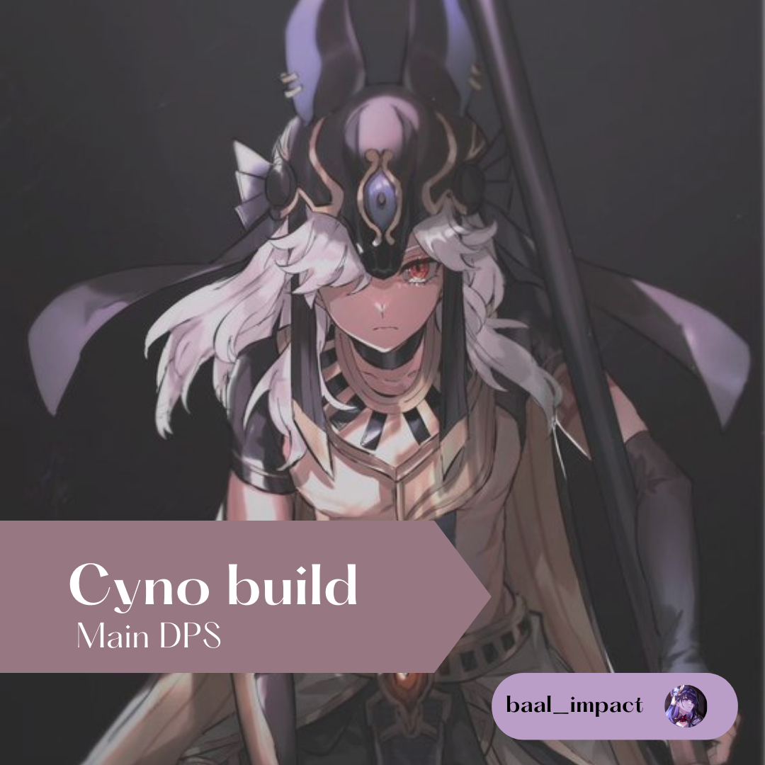 Cyno Build/ Main DPS Genshin Impact | HoYoLAB