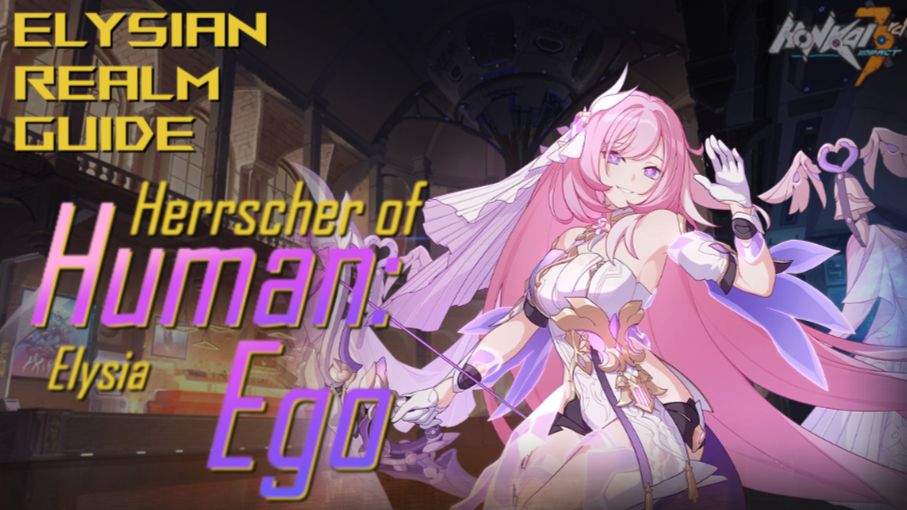﻿Elysian Realm Guide - Herrscher of Human: Ego Honkai Impact 3rd | HoYoLAB