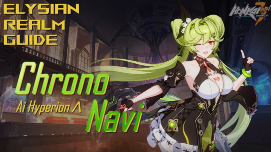 [Beta 6.2] Elysian Realm Guide - Chrono Navi Honkai Impact 3rd | HoYoLAB