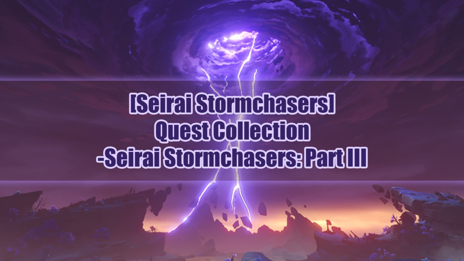 Seirai Stormchasers Quest Compilation - Seirai Stormchasers: Part III Genshin Impact | HoYoLAB