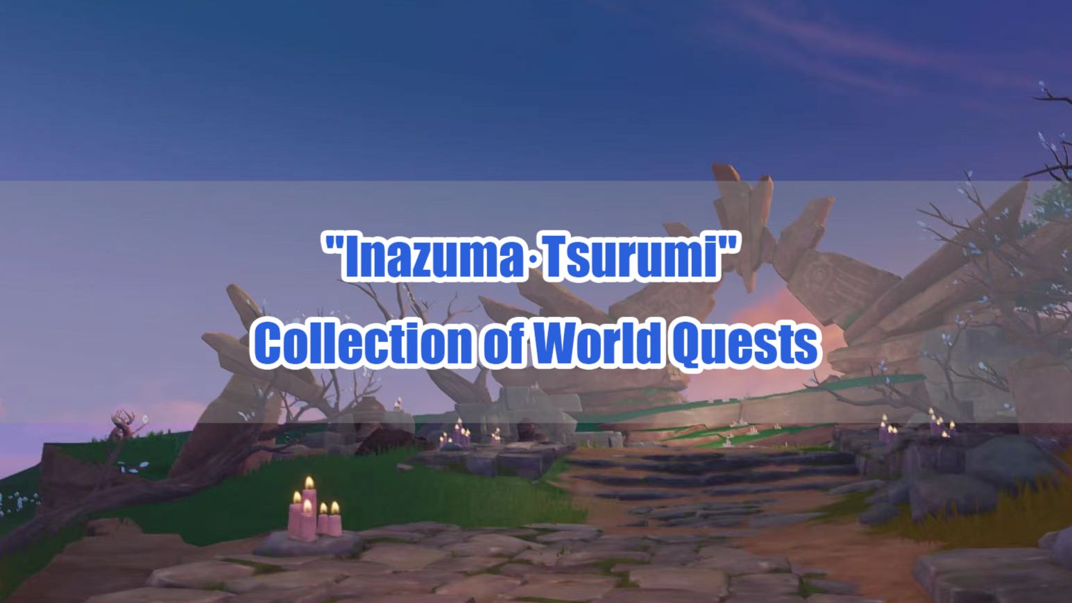 "Inazuma·Tsurumi" Collection of World Quests Genshin Impact | HoYoLAB