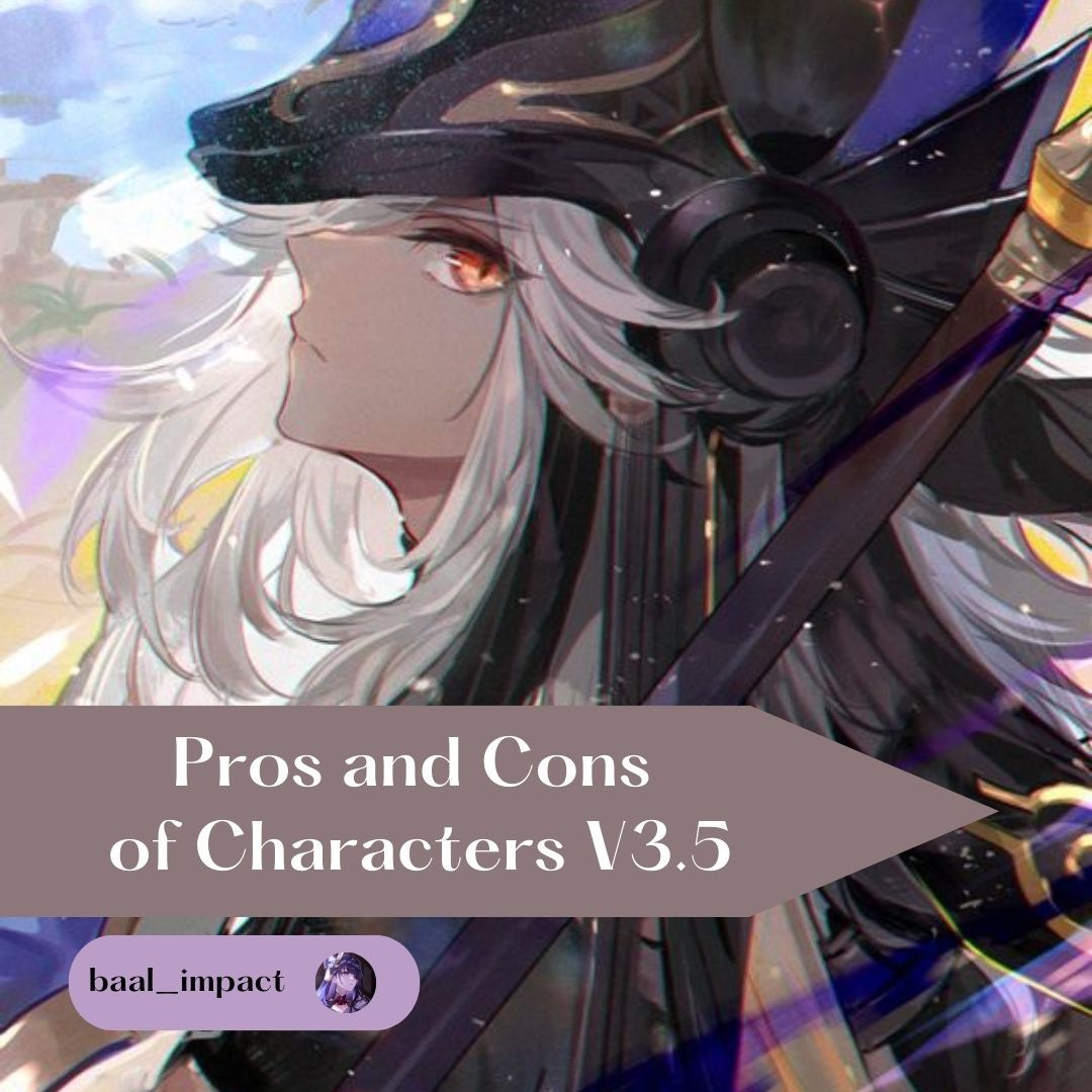 Pros and Cons V3.5 Genshin Impact | HoYoLAB