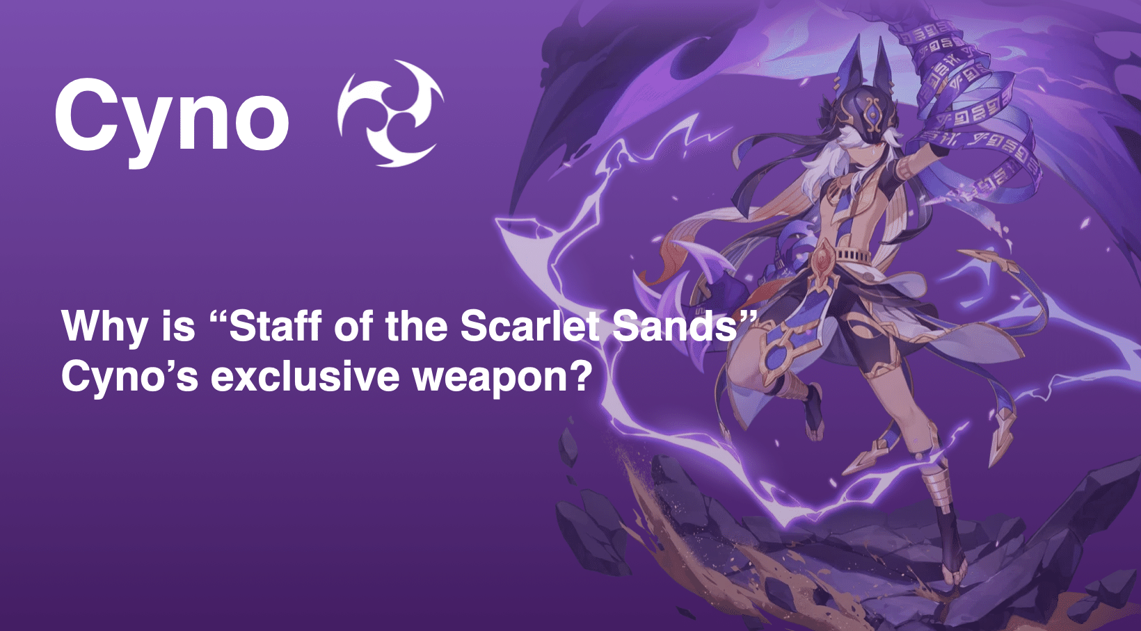 Hardcore analysis (Weapons) | Cyno | Why is “Staff of the Scarlet Sands ...