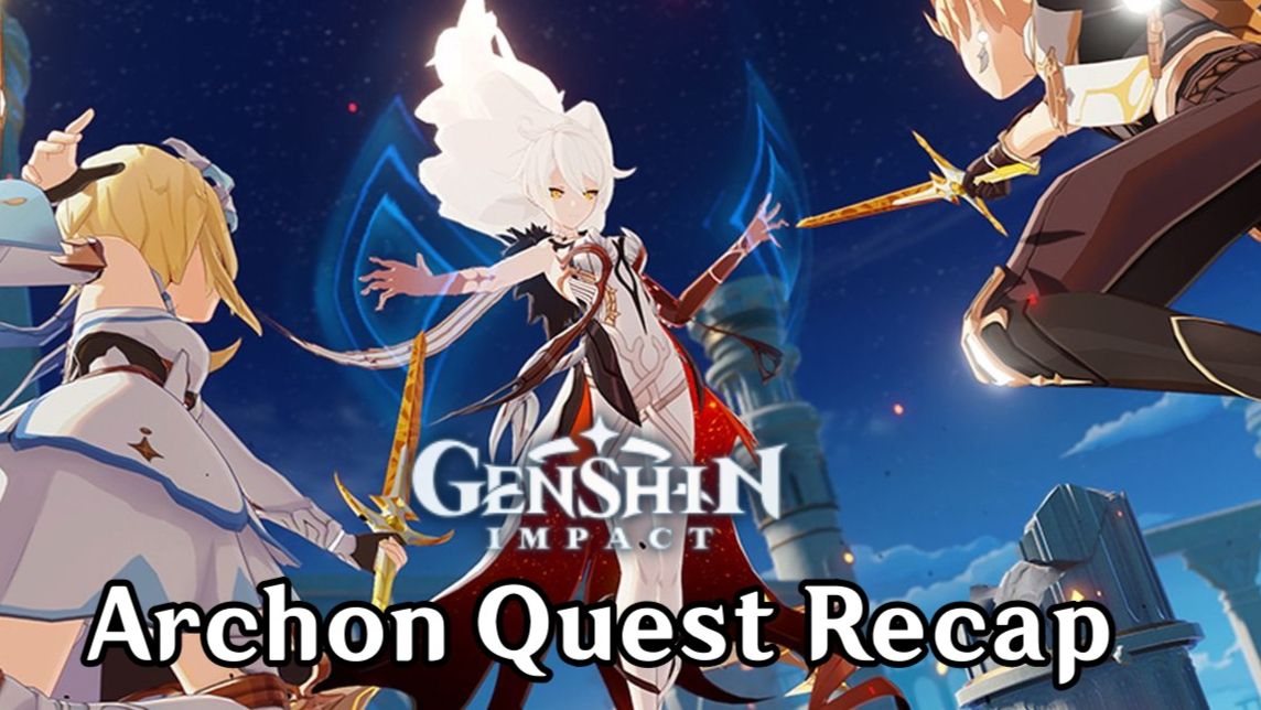 All Archon Quest Recap Genshin Impact | HoYoLAB