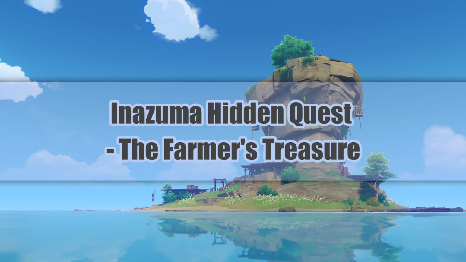 Inazuma Hidden Quest - The Farmer's Treasure Genshin Impact | HoYoLAB