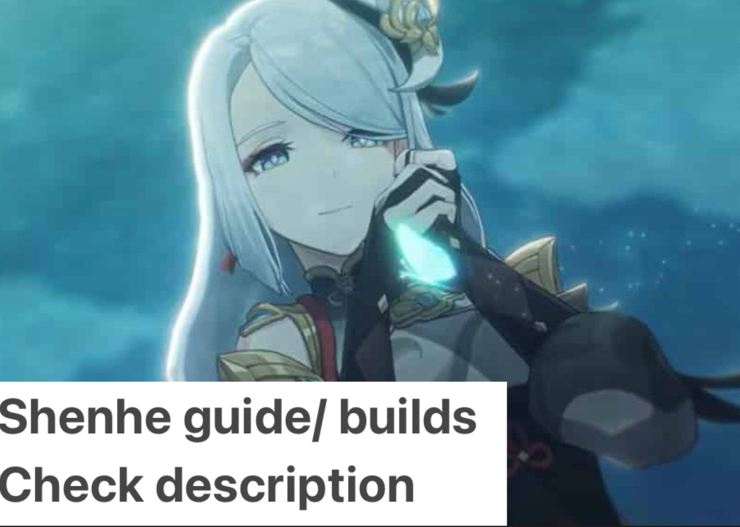 Shenhe guide ( check description ) Genshin Impact | HoYoLAB