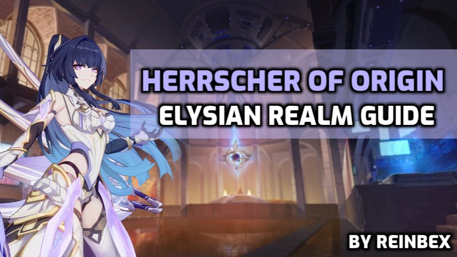 Herrscher of Origin Elysian Realm Guide Honkai Impact 3rd | HoYoLAB