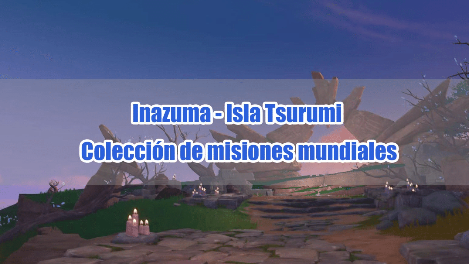 Resumen de las misiones mundiales de Inazuma Genshin Impact | HoYoLAB