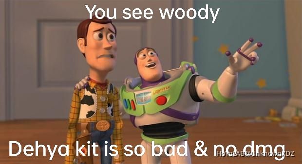 Another day Another memes Let hope all player who dehya main got buff ...