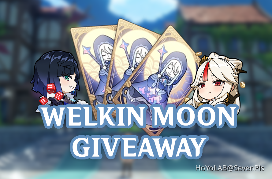 [DONE!] x7 Welkin Moon Giveaway (no login required) Genshin Impact | HoYoLAB