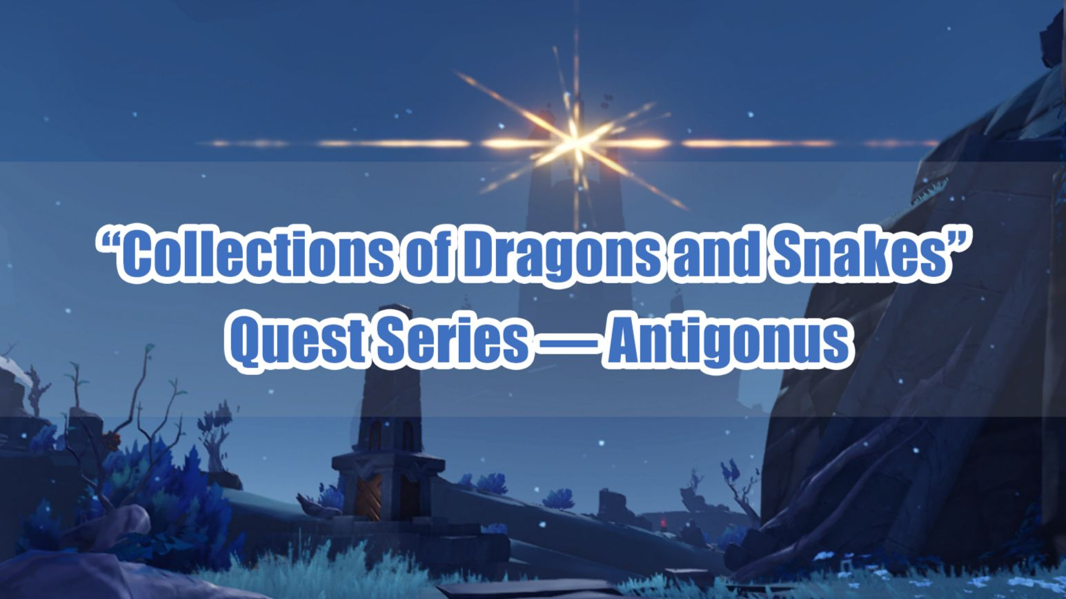 “Collections of Dragons and Snakes” World Quest Series Genshin Impact ...