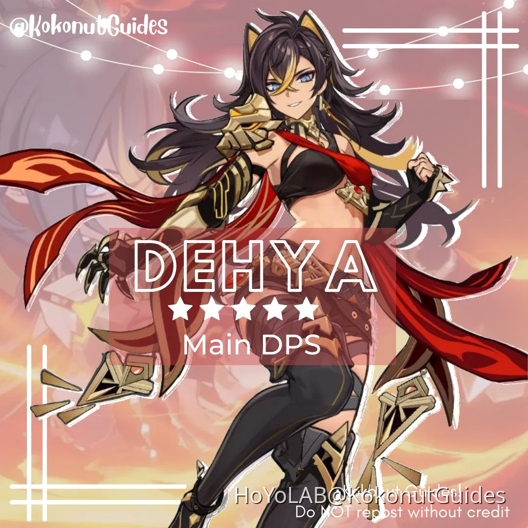Main DPS Dehya build Genshin Impact | HoYoLAB