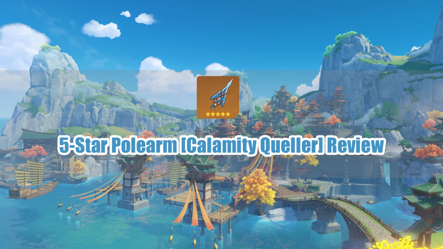 5-Star Polearm [Calamity Queller] Review Genshin Impact | HoYoLAB