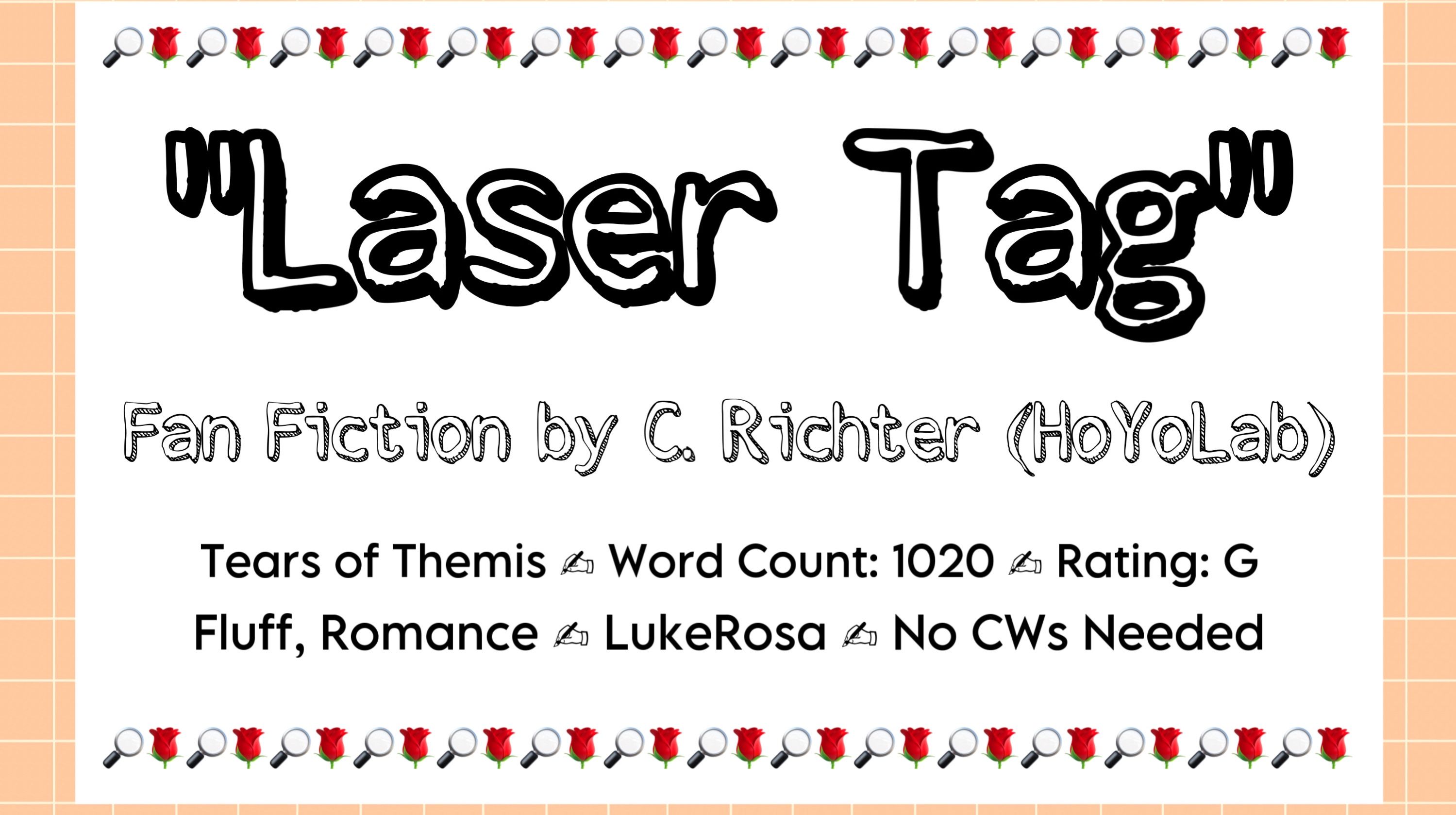 "Laser Tag" 🔎🌹 Tears of Themis | HoYoLAB