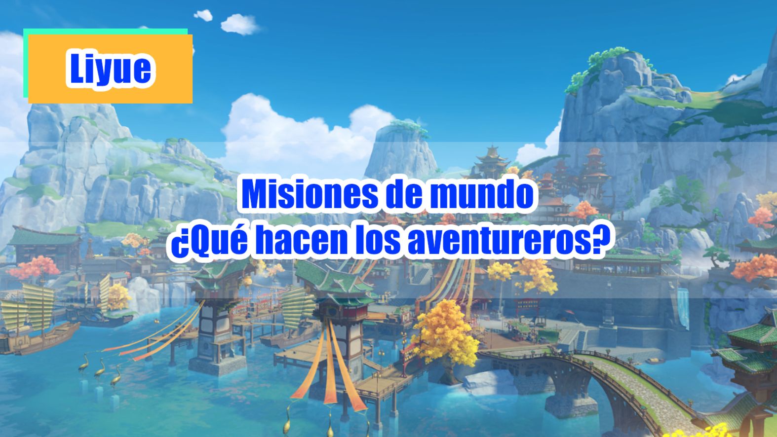 Misiones de mundo de Liyue - ¿Qué hacen los aventureros? Genshin Impact ...