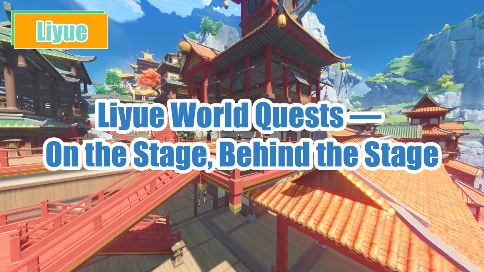 Liyue World Quests — On the Stage, Behind the Stage Genshin Impact ...