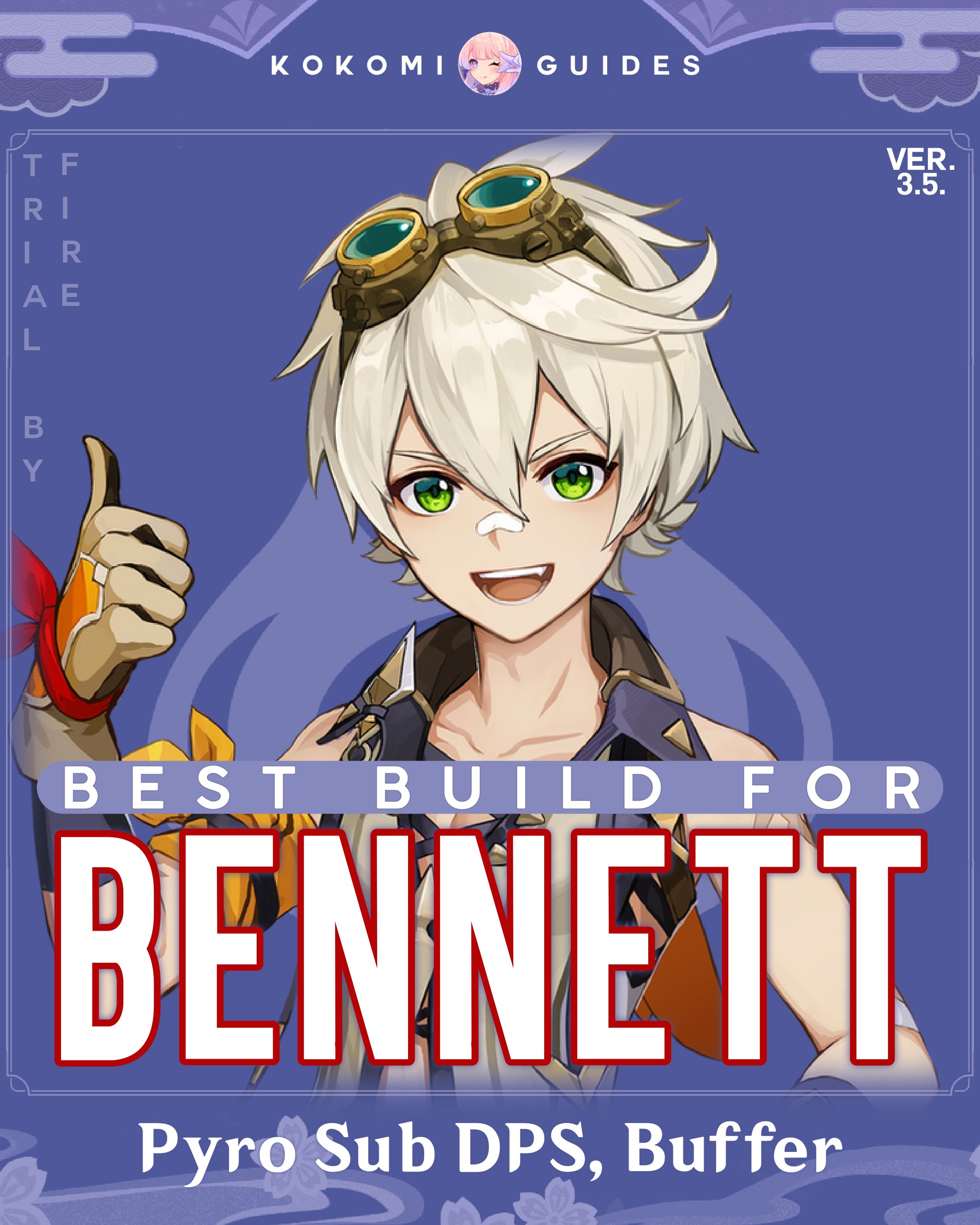 [3.5. Guide] Bennett Build 🩹 (Pyro Sub DPS, Buffer) Genshin Impact | HoYoLAB